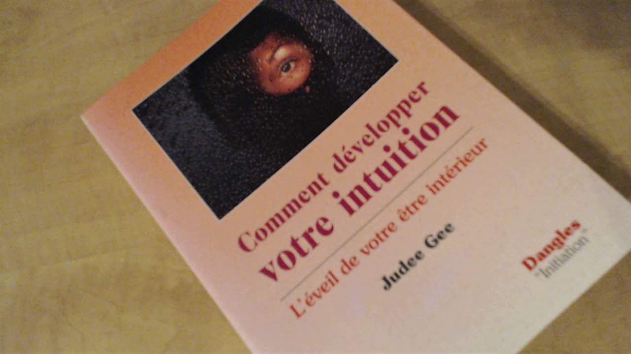 Comment développer votre intuition de Judee Gee. - YouTube