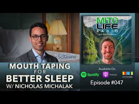 Mouth Taping for Better Sleep w/ Nicholas Michalak | Mitolife Radio Ep ...