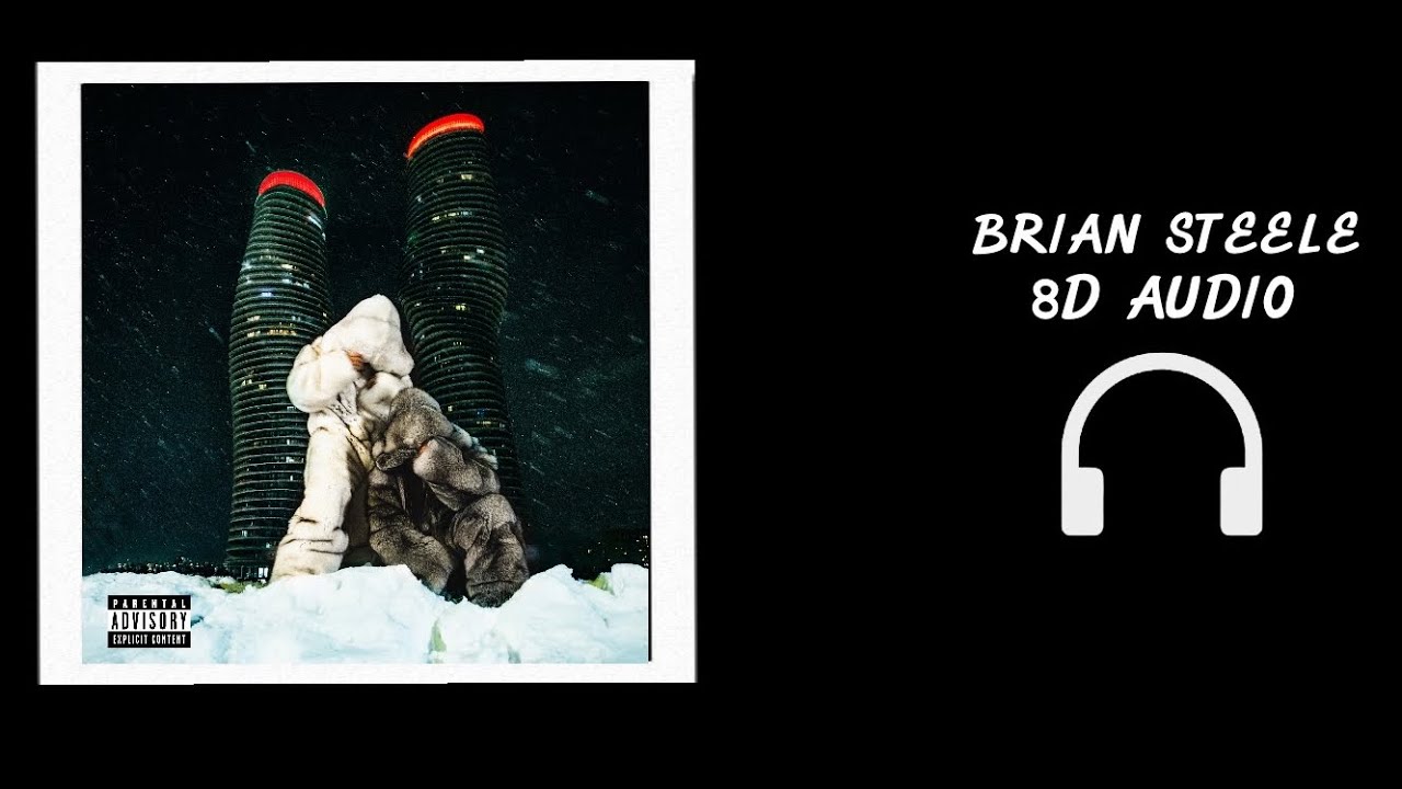 Drake - BRIAN STEELE | 8D Audio🎧 [Best Version] ($OME $EXY $ONGS 4 U ...