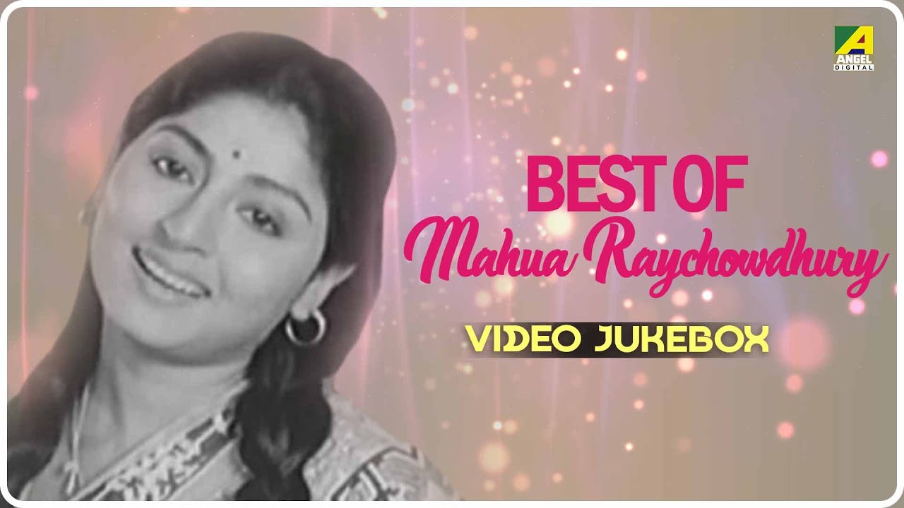 Best of Mahua Raychowdhury | Bengali Movie Video Songs | মহুয়া ...