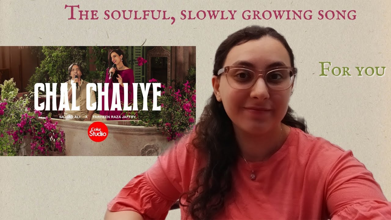 Chal Chaliye • Soothing Gaana • Arab girl reaction • Sajjad Ali ...