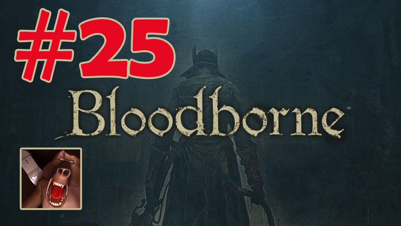 Bloodborne Walkthrough Part 25 - Byrgenwerth - Empty Phantasm Shell(PS4 ...