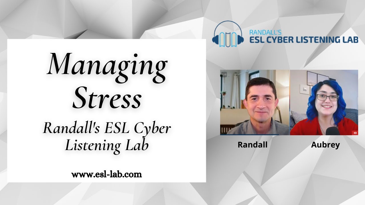 Managing Stress - Randall's ESL Cyber Listening Lab - YouTube