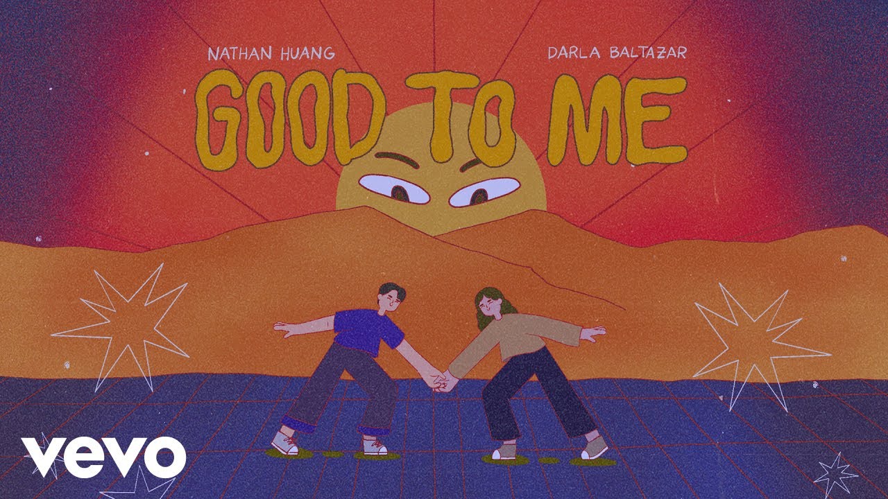 nathan huang, Darla Baltazar - GOOD TO ME (Official Lyric Video ...