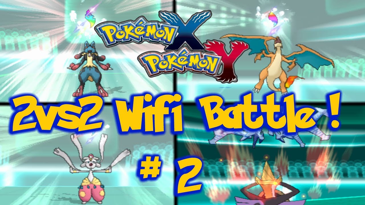 Pokemon X & Y Wifi Battle #2 (No Tiers) 2vs2 Multi Battle [1080p] - YouTube
