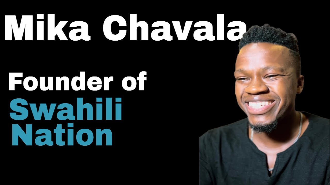 Mika Chavala: Economist, Founder of Swahili Nation (ONE AFRICA) - YouTube