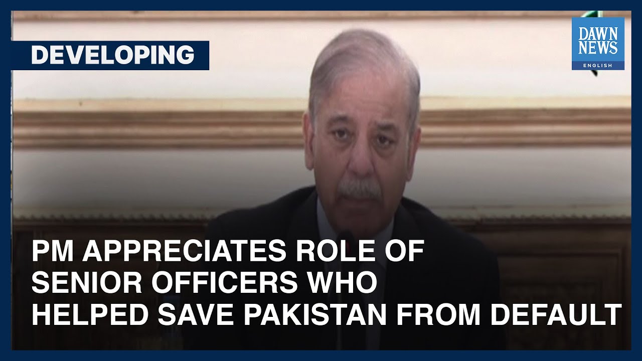 Pakistan’s PM Shehbaz Appreciates Role Of Senior Officers Who Helped ...