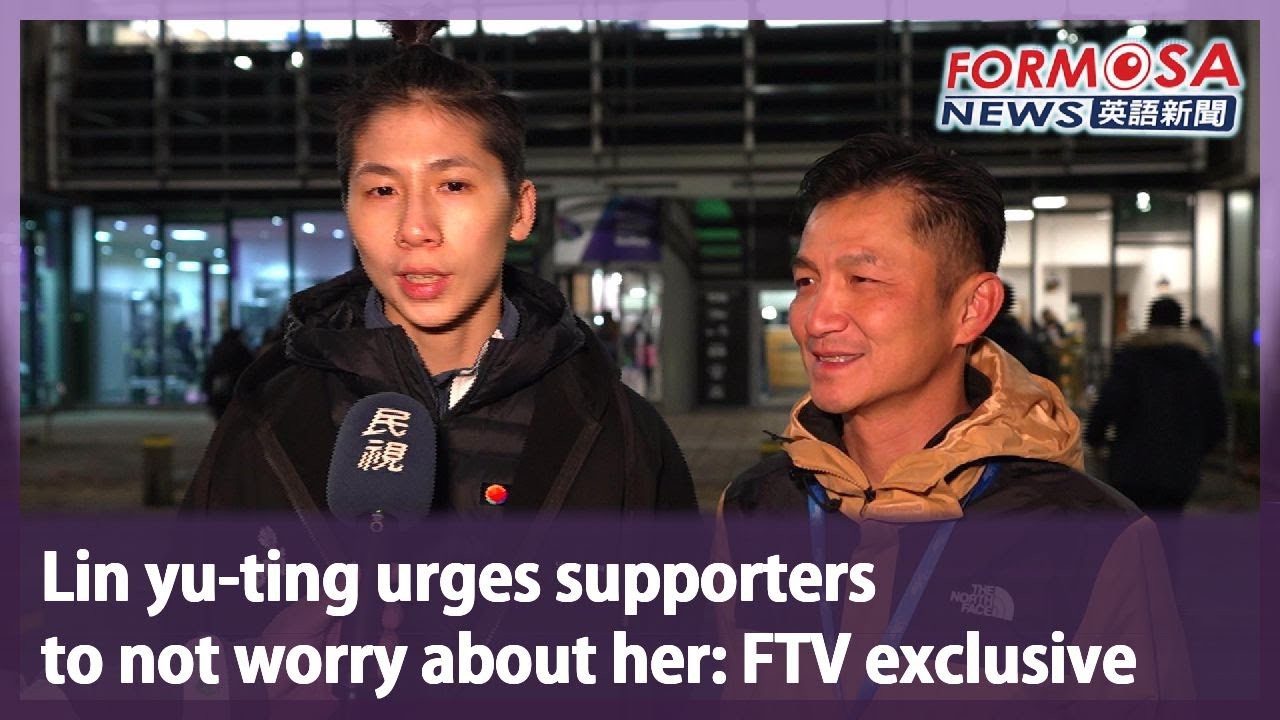 Lin yu-ting urges supporters to not worry about her: FTV exclusive ...