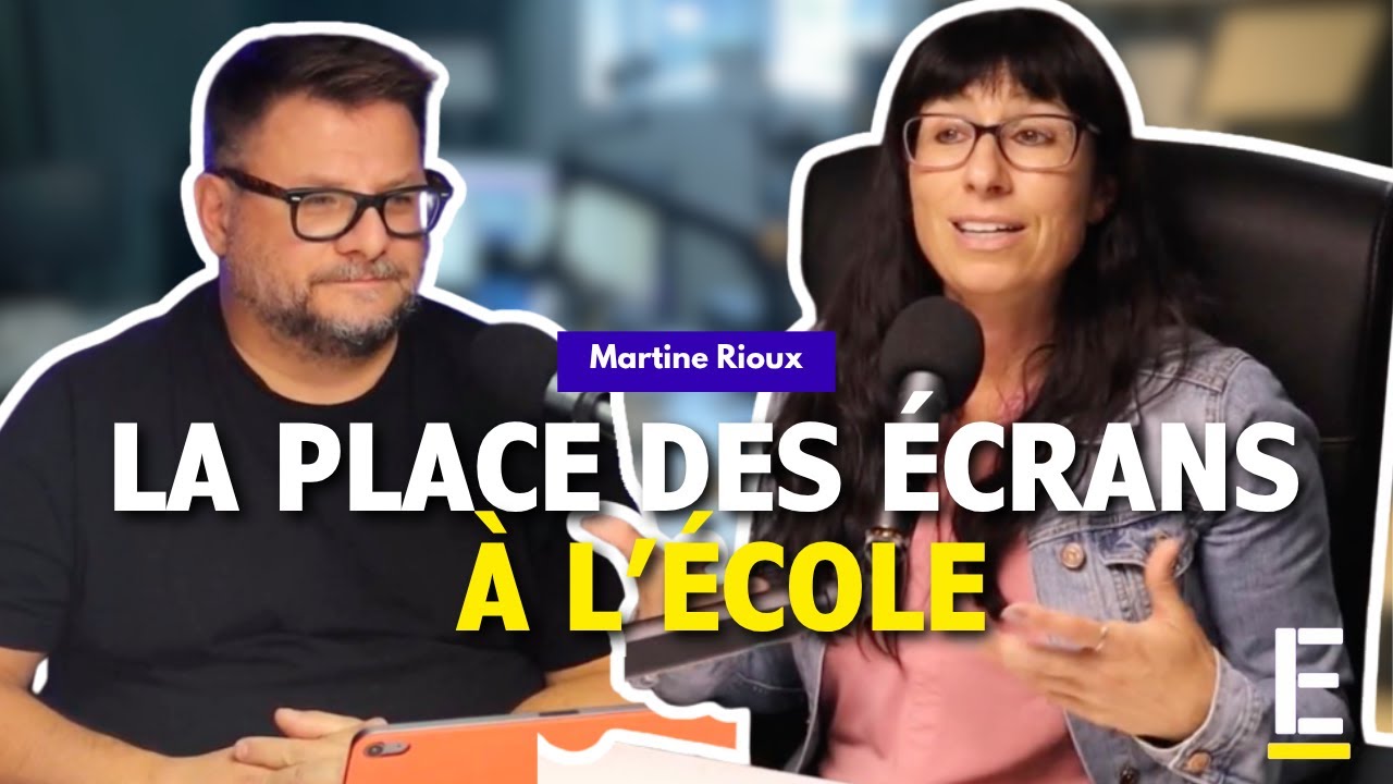 La place des écrans à l'école - Martine Rioux - YouTube