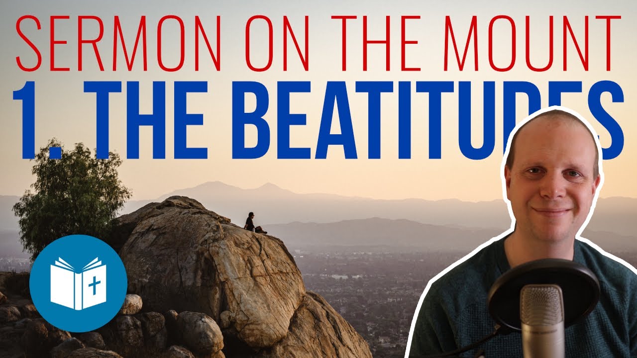 The Blessed Life: The Beatitudes | Sermon on the Mount #1 | Matthew 5:1 ...
