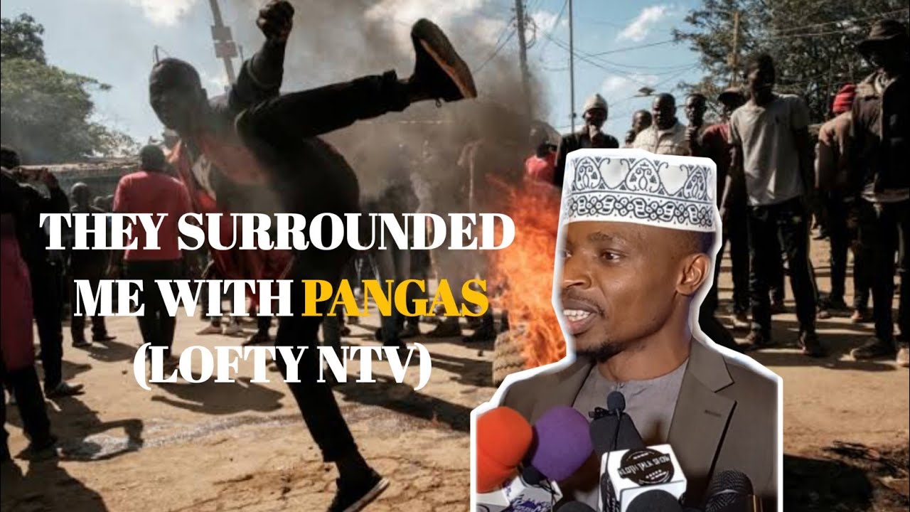 LOFTY MATAMBO "THEY SURROUNDED ME WITH PANGA AT MAANDAMANO" NTV NEWS ...
