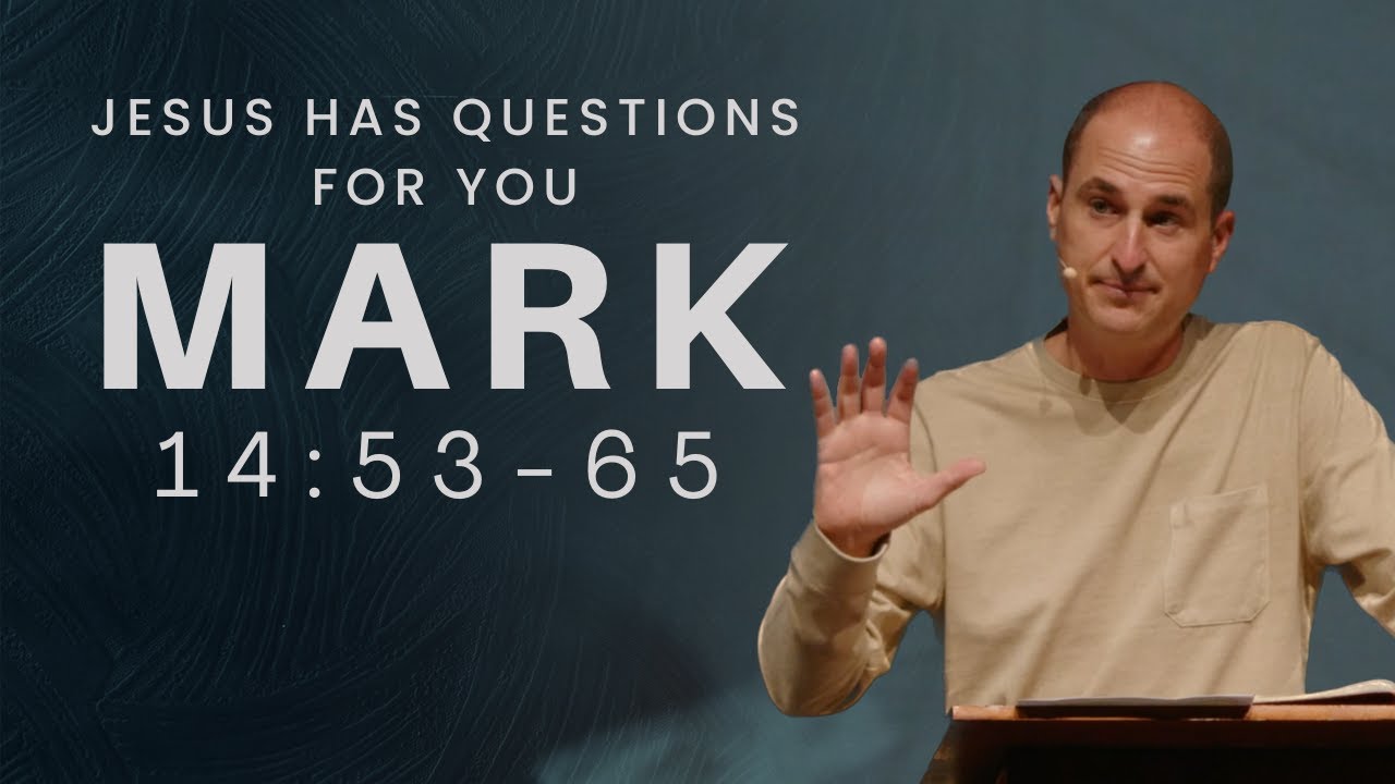 Jesus's Trial | Mark 14:53-65 - YouTube