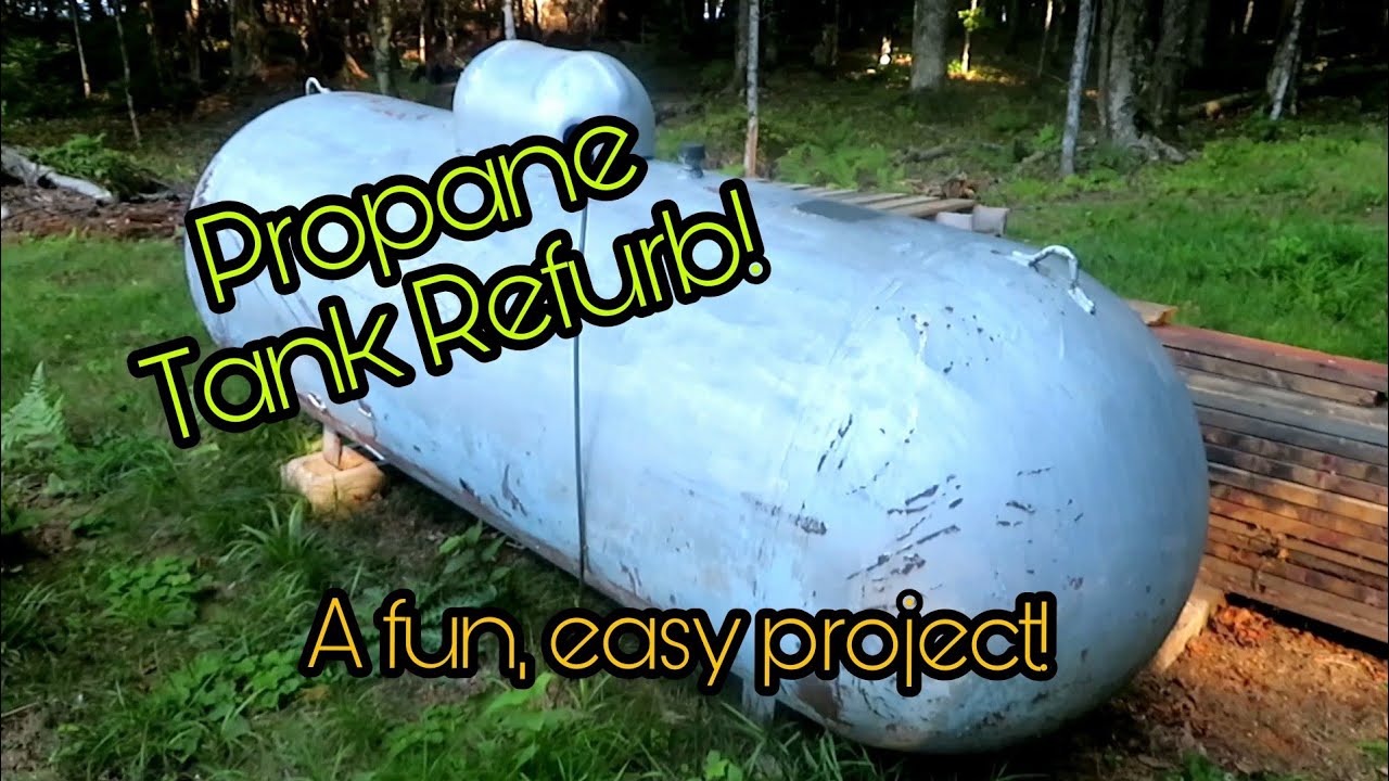 Propane Tank Refurb | A fun easy project! - YouTube
