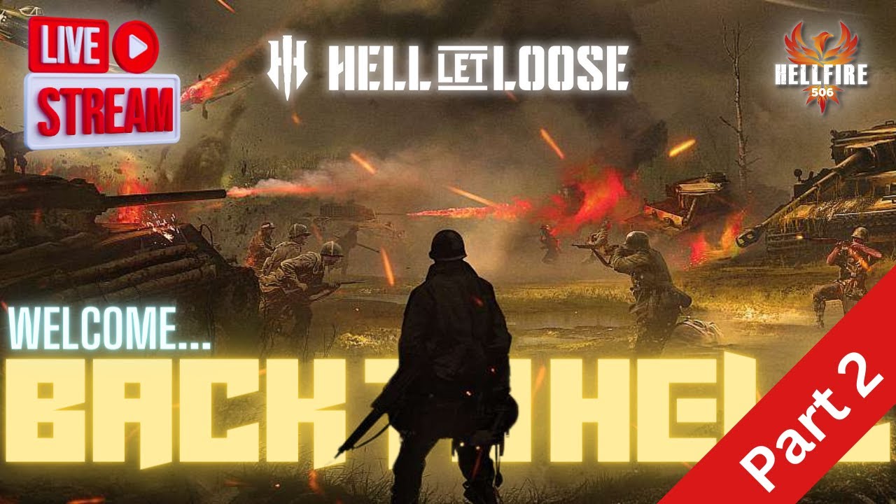 LIVEstream Welcome back to Hell... (Part 2) #hellletloose # ...