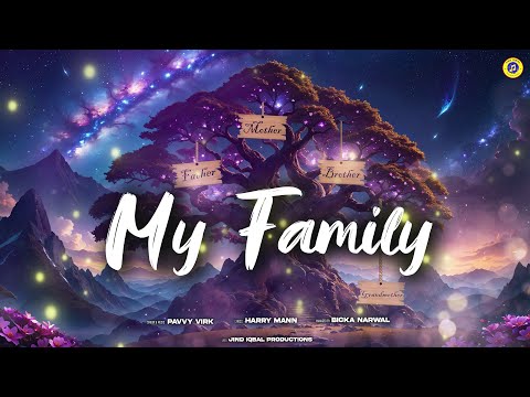 My Family । Pavvy Virk । @Jindiqbalproductions । Official Punjabi Lyric Video 2024