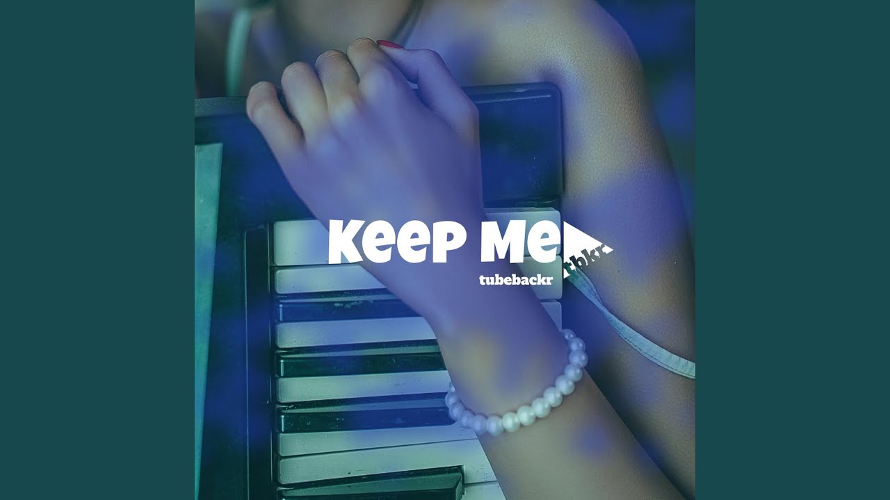Keep Me - YouTube Music