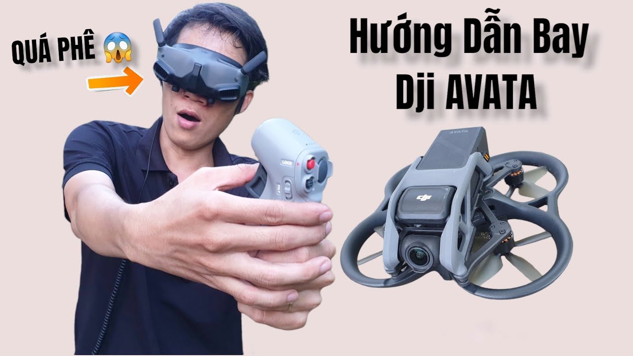 Dji AVATA - Hướng dẫn bay chi tiết Drone FPV Dji Avata - YouTube