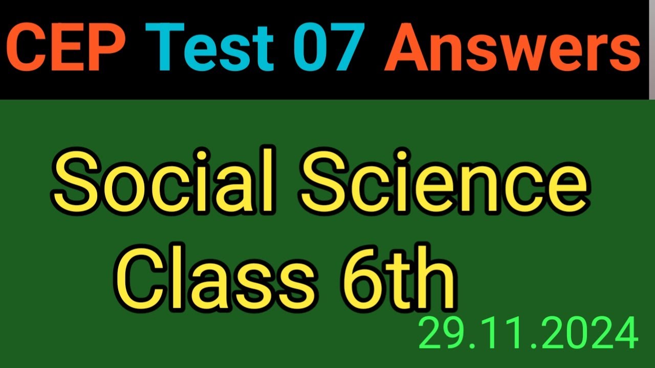 CEP Test 07 SST Class 6th // Practice Test 07 answers - YouTube