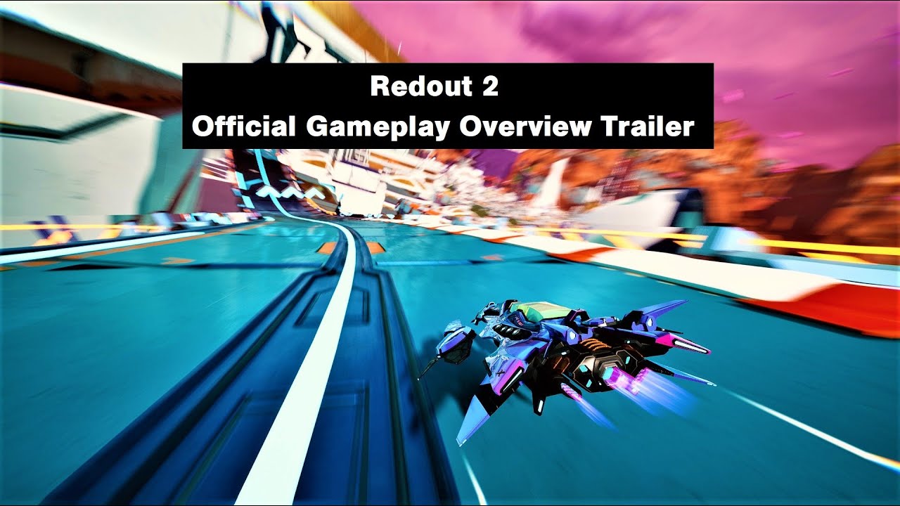 Redout 2 - Official Gameplay Overview Trailer - YouTube