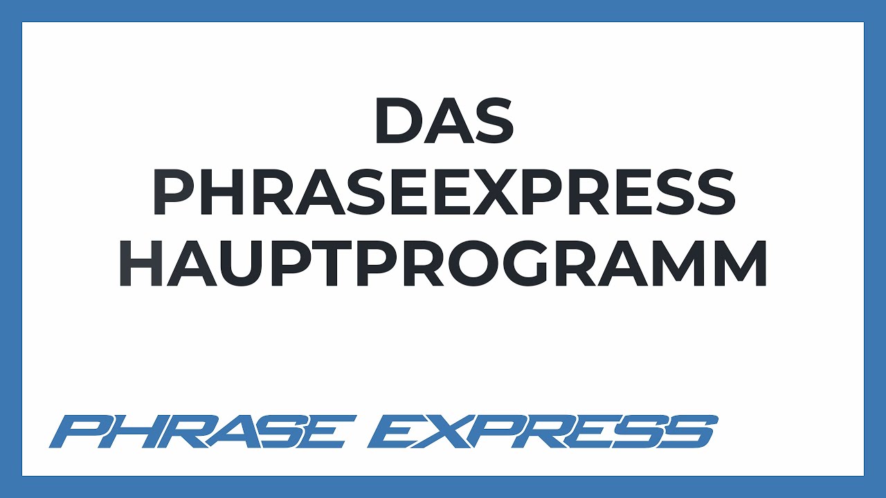 Das Programmfenster der Textbausteinverwaltung PhraseExpress - YouTube