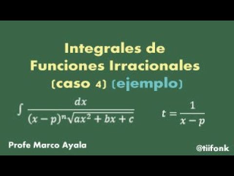 67. Integrales de funciones irracionales (caso 4) ejercicio - YouTube