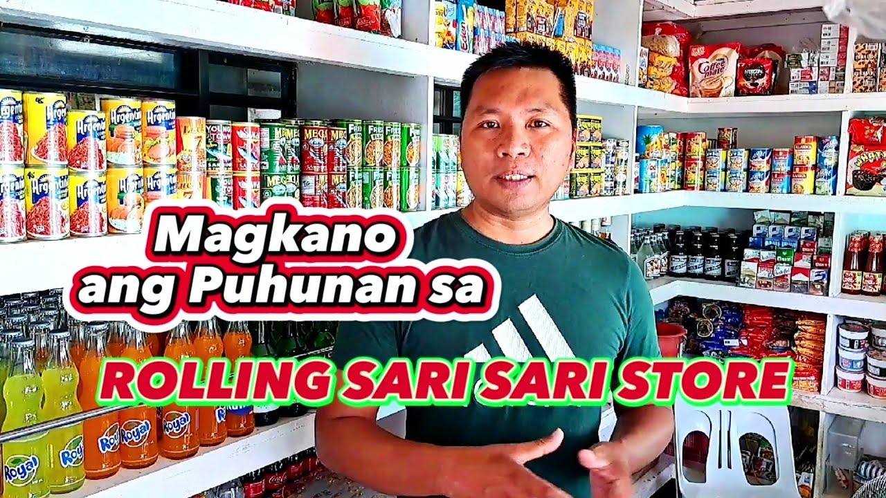ROLLING SARI SARI STORE MAGKANO ANG PUHUNAN - YouTube