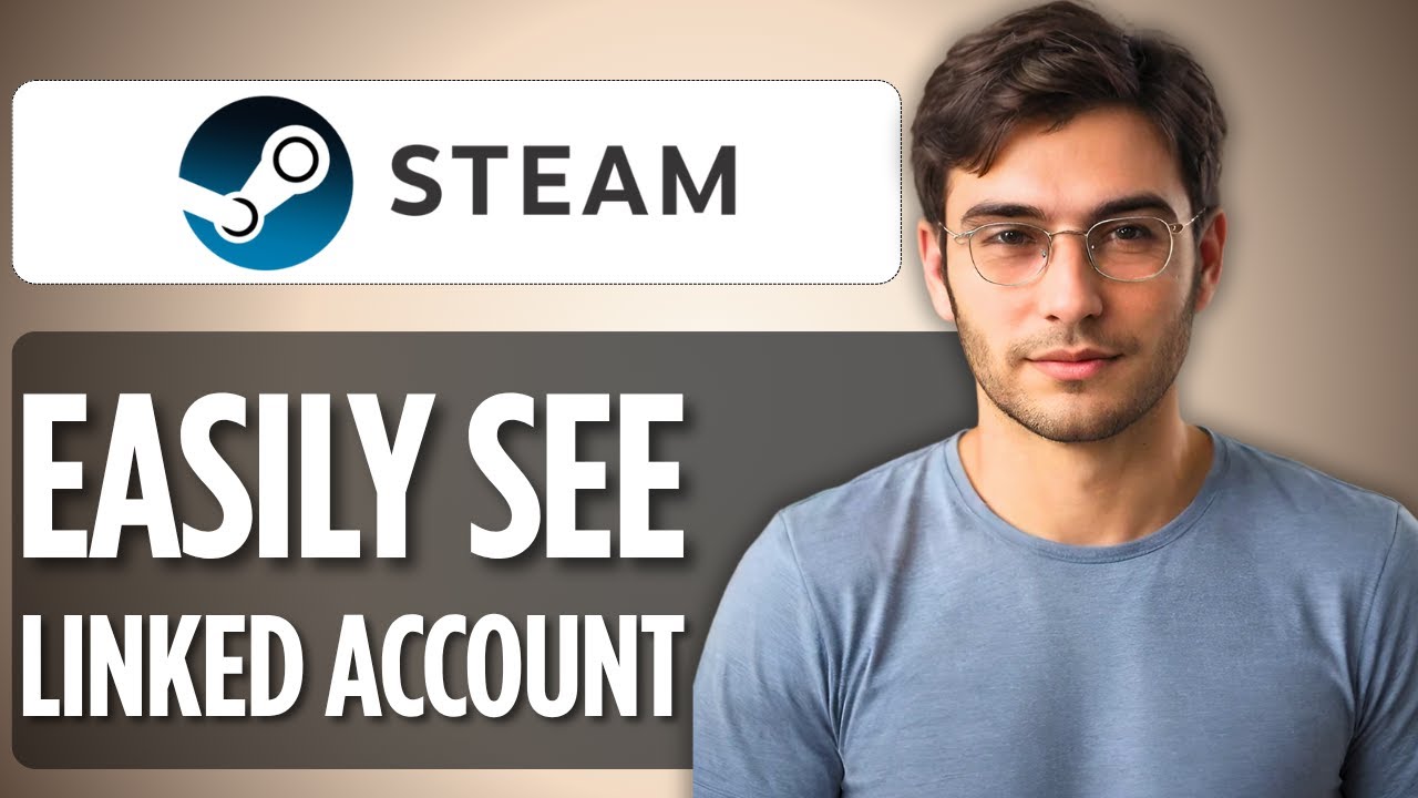 How To See Linked Accounts on Steam | 2025 Full Guide 🔗 - YouTube