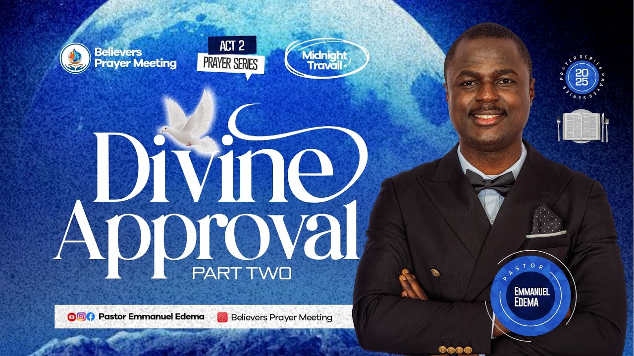 DIVINE APPROVAL PT 2 I JULY FASTING & PRAYER SERIES | 01.07.25 | Pastor ...