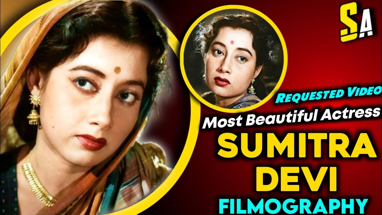 Sumitra Devi | Old Time Bollywood Hindi Films Actress | All Movies List - YouTube