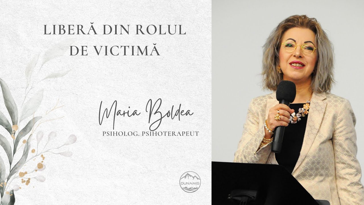 Maria Boldea | Liberă din rolul de victimă | Sesiunea 2 | 9 martie 2024 ...