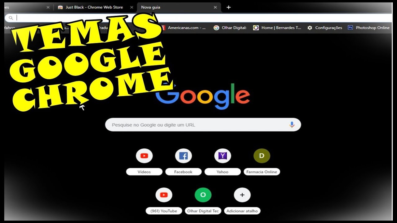 COMO ALTERAR TEMA DO GOOGLE CHROME [GOOGLE CHROME ESCURO] - YouTube