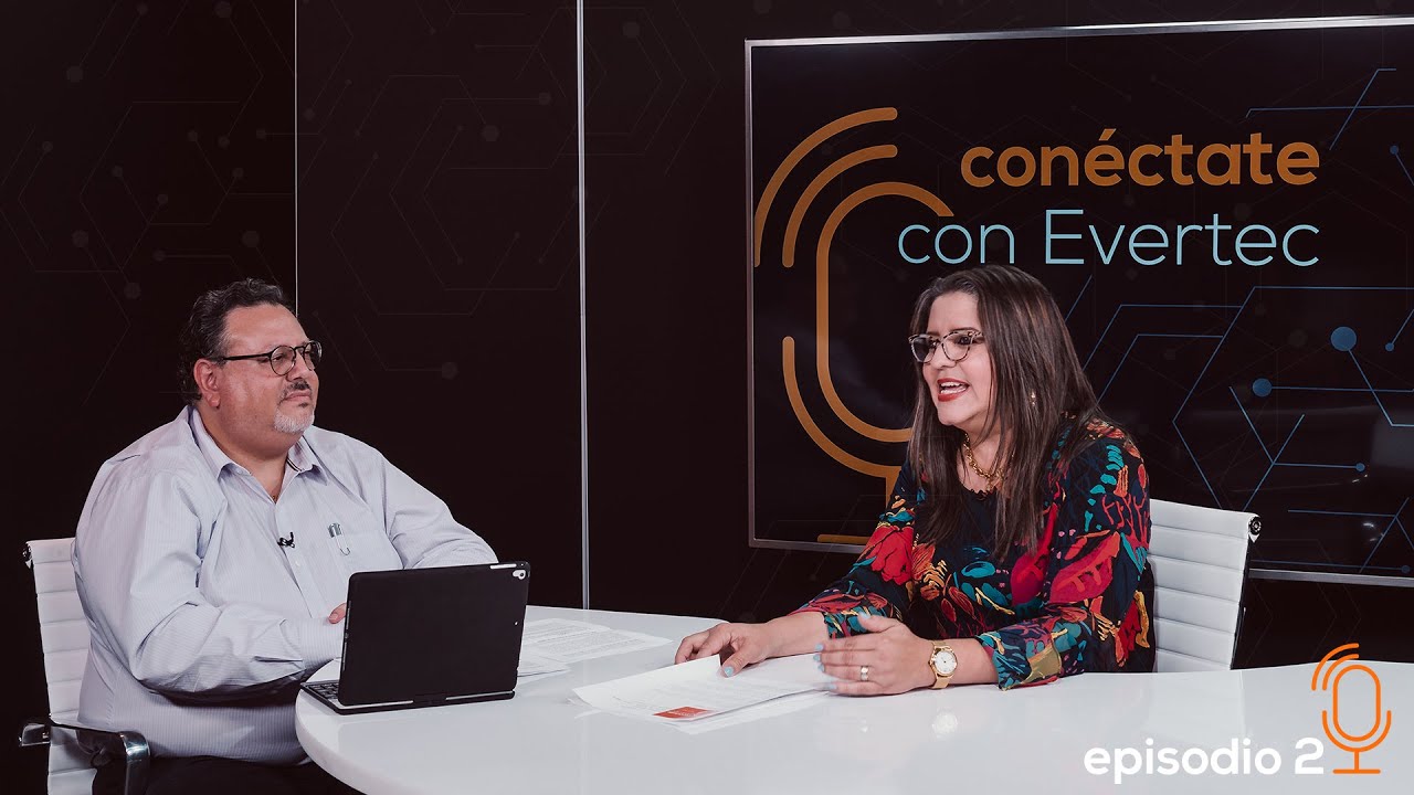 Conéctate con Evertec - Temporada 2 | Episodio 2 - Continuidad de ...