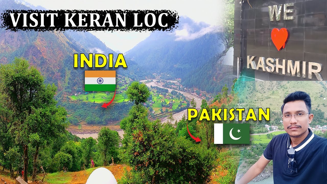 Keran LOC | India–Pakistan Border Ka Haqiqi Manzar | Neelum Valley Vlog ...