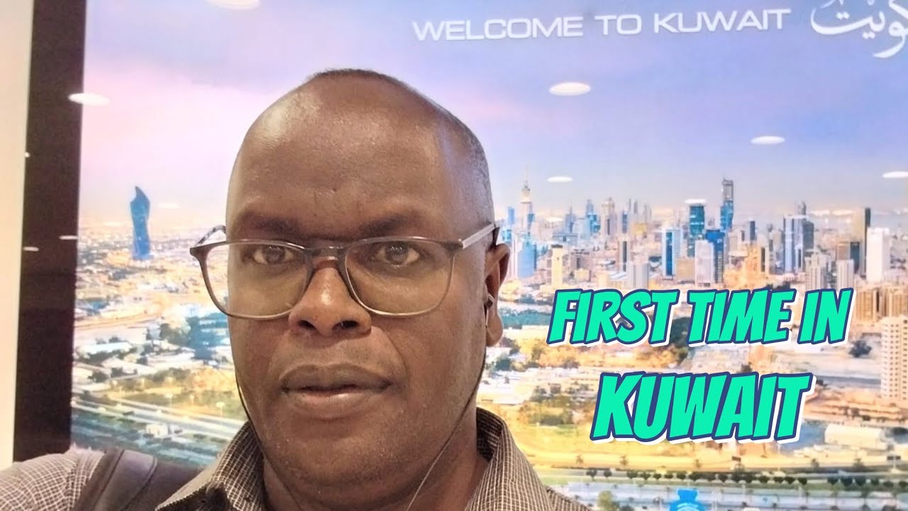 First Time Travel To Kuwait | Kenyans In Kuwait - YouTube