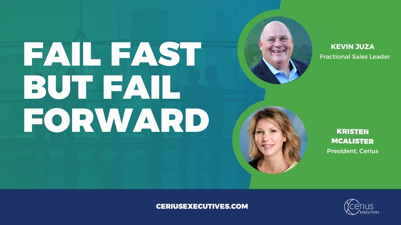 Cerius Executives Leadership: If You Fail Fast, Fail Forward - Kevin ...