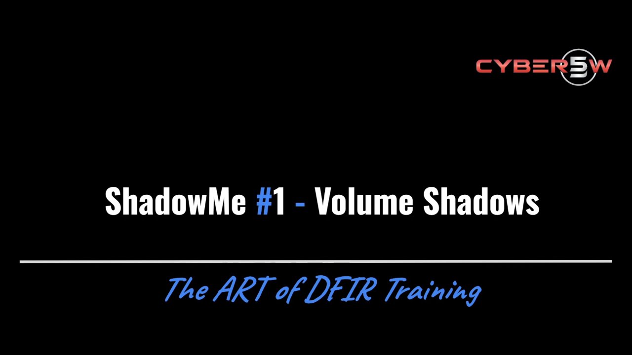 How to Use Windows Volume Shadow Copies in Digital Forensics | ShadowMe ...