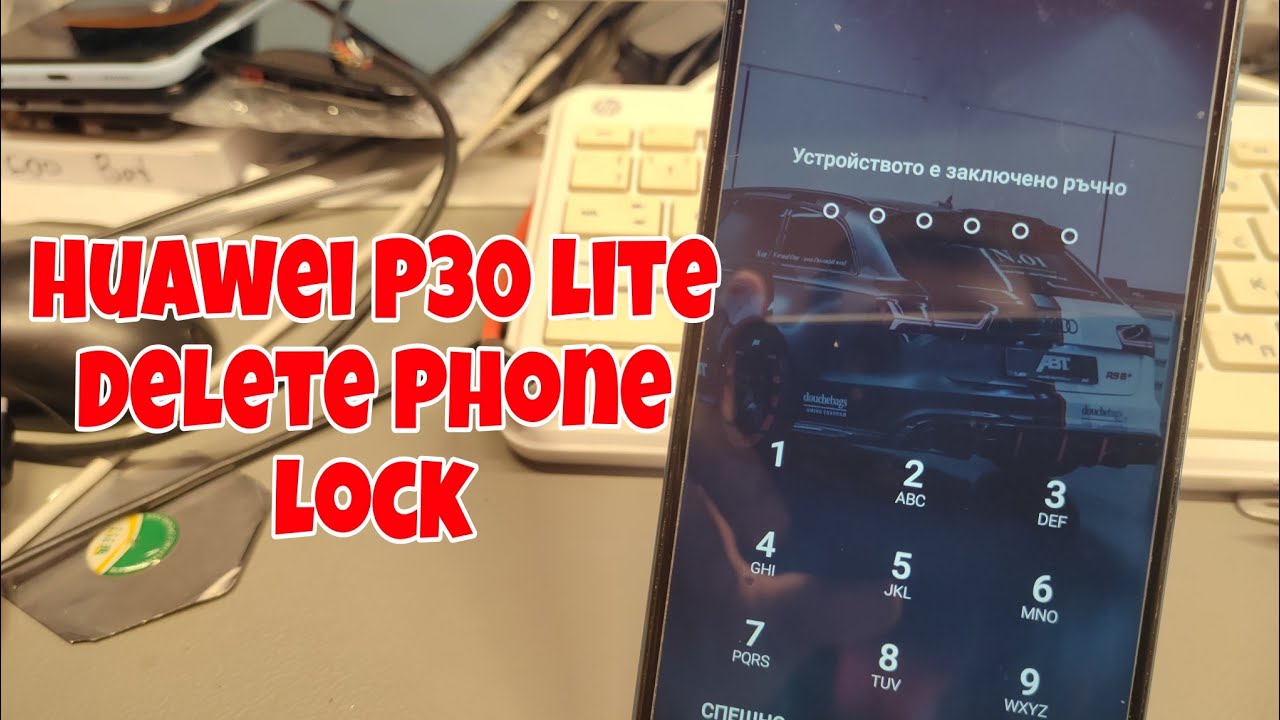 Forgot Phone Lock? Huawei P30 Lite (MAR-LX1A), Delete Pin, Pattern ...