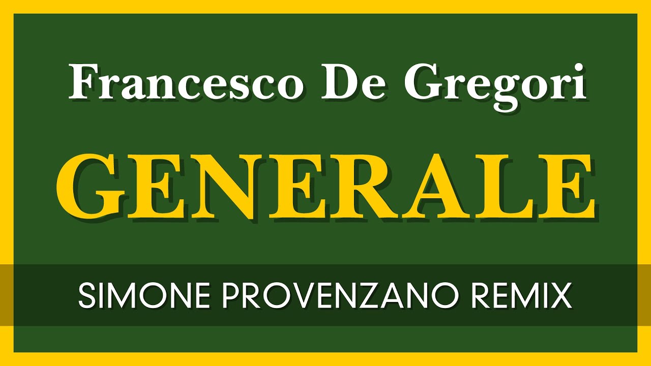 Francesco de Gregori - Generale - Simone Provenzano Remix - YouTube