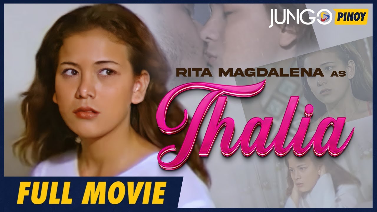 Thalia | Rita Magdalena | Full Tagalog Drama Movie - YouTube