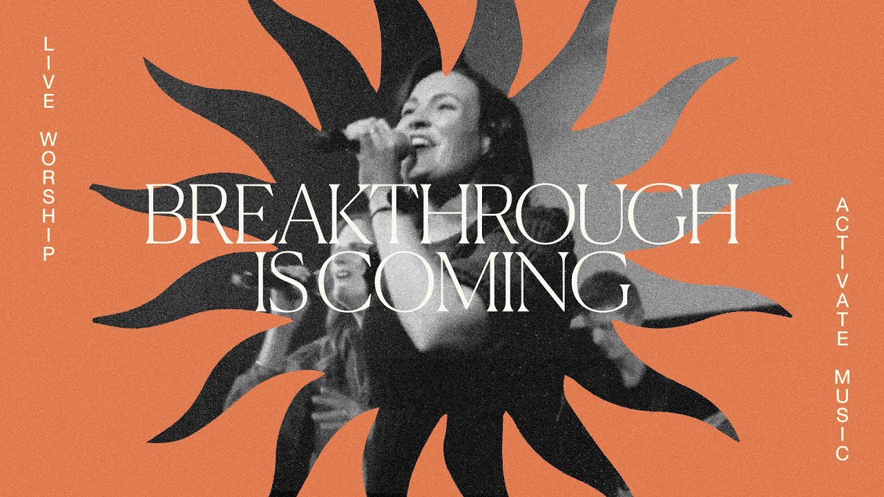 Breakthrough Is Coming (Live) - Music Video - YouTube