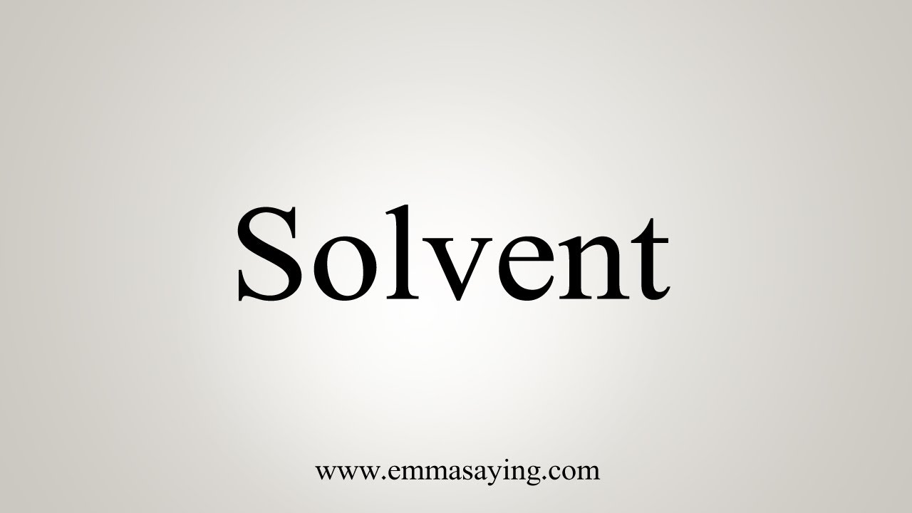 How To Say Solvent - YouTube
