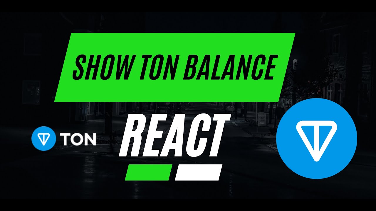 How to Show TON Balance in React DAPP | TON Blockchain | Telegram Open ...