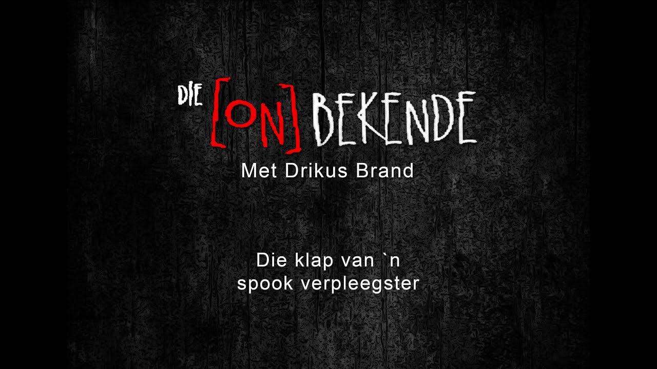 Die Onbekende - Die Spook Verpleegster (Short) - YouTube