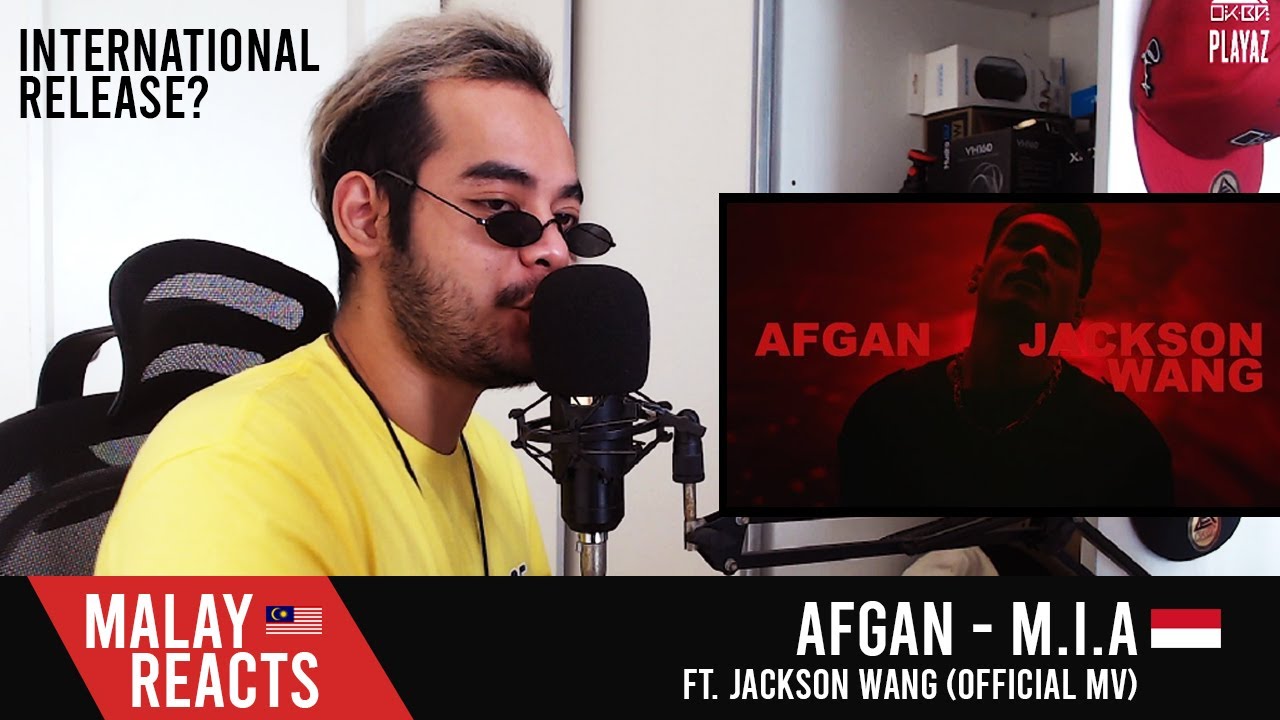 Afgan - M.I.A (feat. Jackson Wang) (Official MV)- MalayReact! - YouTube