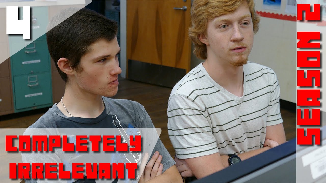 Completely Irrelevant Season 2 Episode 4- "Girls" - YouTube