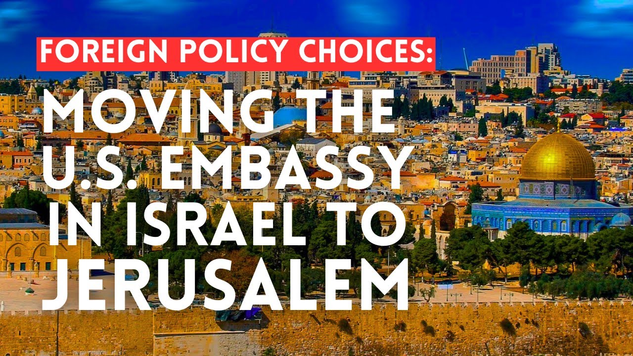 The Implications of Moving the U.S. Embassy in Israel to Jerusalem ...