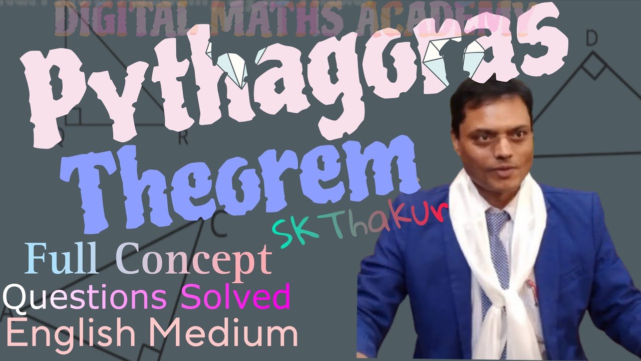 Pythagoras Theorem FULL CONCEPT in One Video || Class 7, 8, 9, 10 || Sk ...