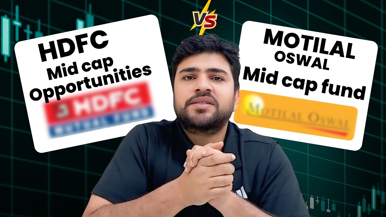Motilal Oswal Mid Cap Fund Vs HDFC Mid Cap Opportunities Fund | Best ...