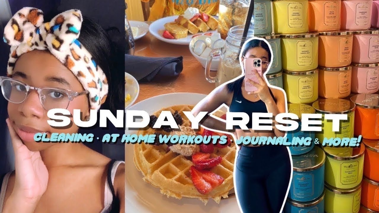MY SUNDAY RESET ROUTINE | get *PRODUCTIVE* with me: cleaning, self care, unwind w me ...