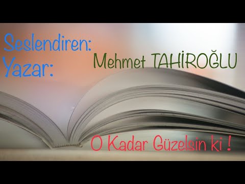 O Kadar Güzelsin Ki ! - Mehmet TAHİROĞLU #şiir #üstad #seslendirme شعر# تركي# #mavimısralar
